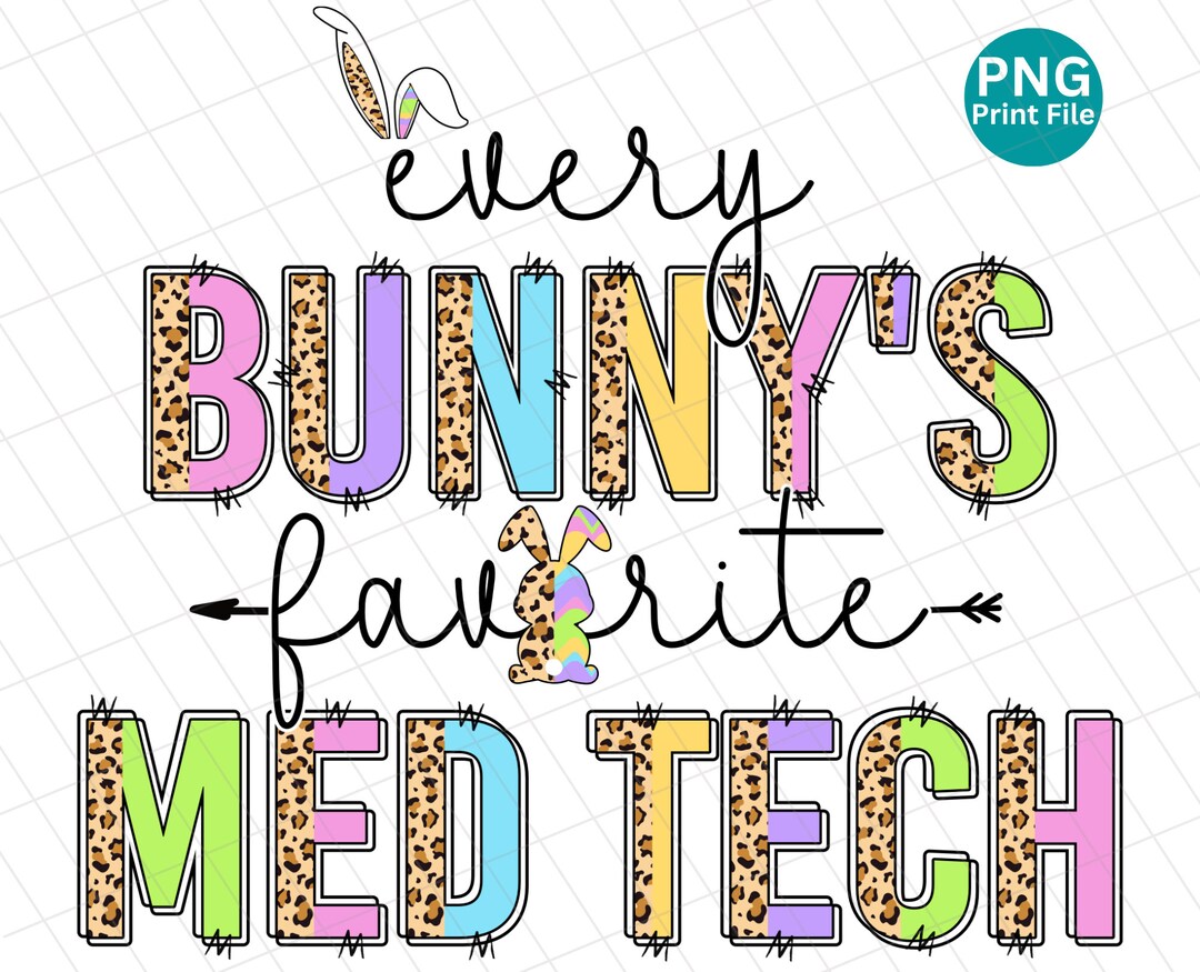 Every Bunny's Favorite Med Tech PNG, Leopard Med Tech Easter ...
