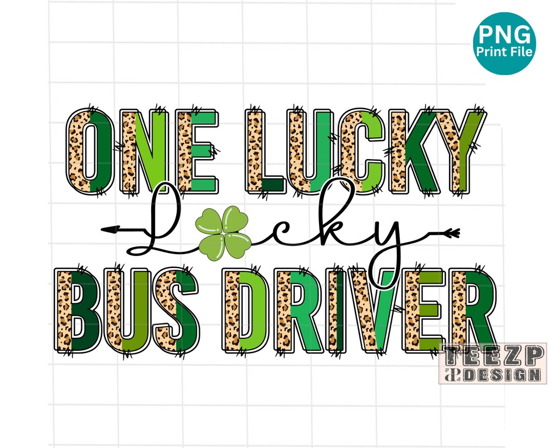 One Lucky Bus Driver St Patrick's Day PNG, Leopard Bus Driver ...
