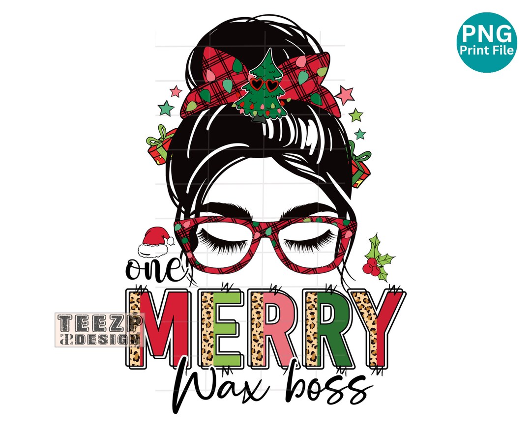 Christmas Wax Boss PNG, One Merry Wax Boss PNG, Merry Wax Boss Life ...