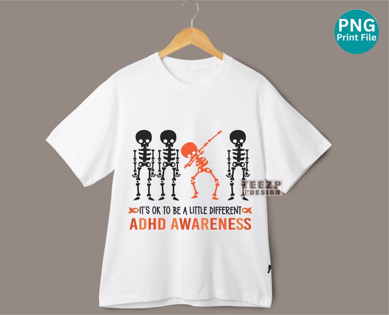 Adhd Awareness It's Ok to Be Little Different Skeleton PNG, Adhd ...
