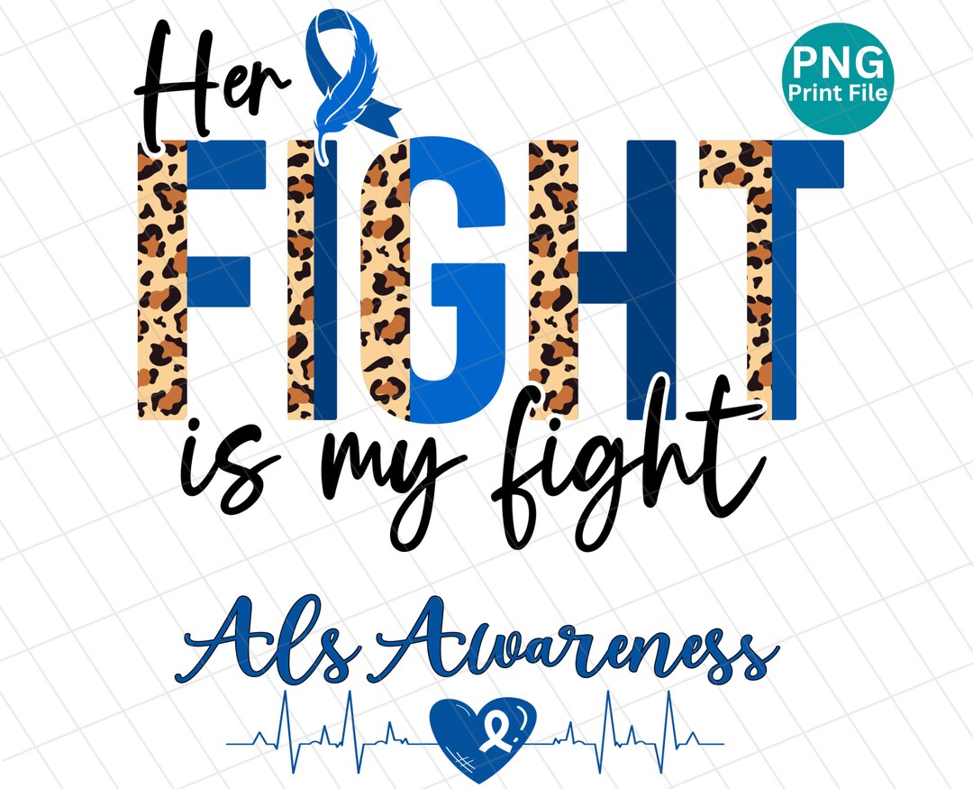 Als Awareness Her Fight is My Fight PNG Als Awareness Leopard - Etsy
