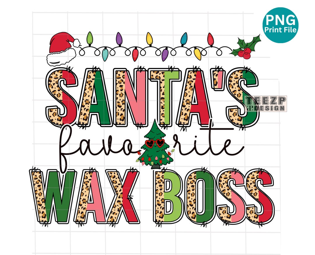 Santa's Favorite Wax Boss Leopard PNG, Christmas Wax Boss PNG, Wax Boss ...