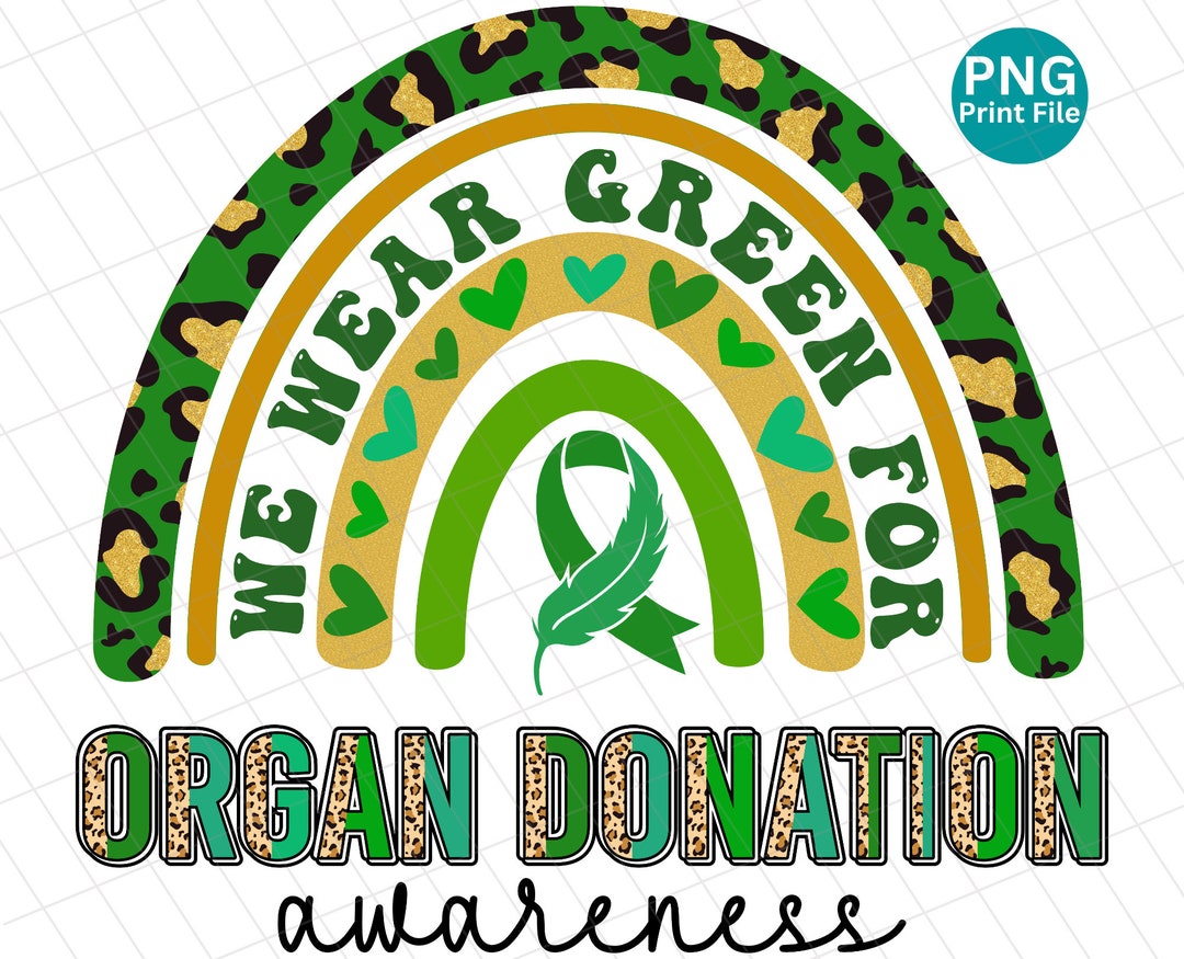 We Wear Green for Organ Donation PNG, Organ Donation Awareness Leopard ...