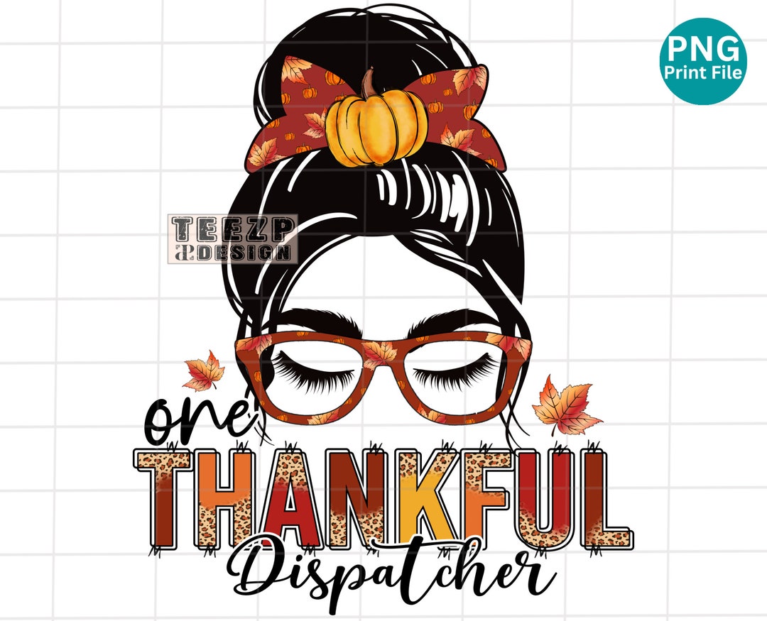 Dispatcher One Thankful Messy Bun PNG, Dispatcher Fall Leopard ...