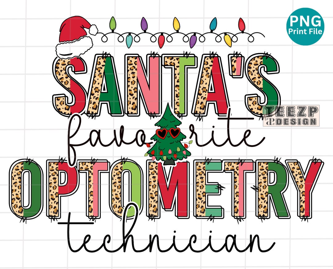 Optometry Technician Santa's Favorite PNG, Christmas Optometry Tech ...