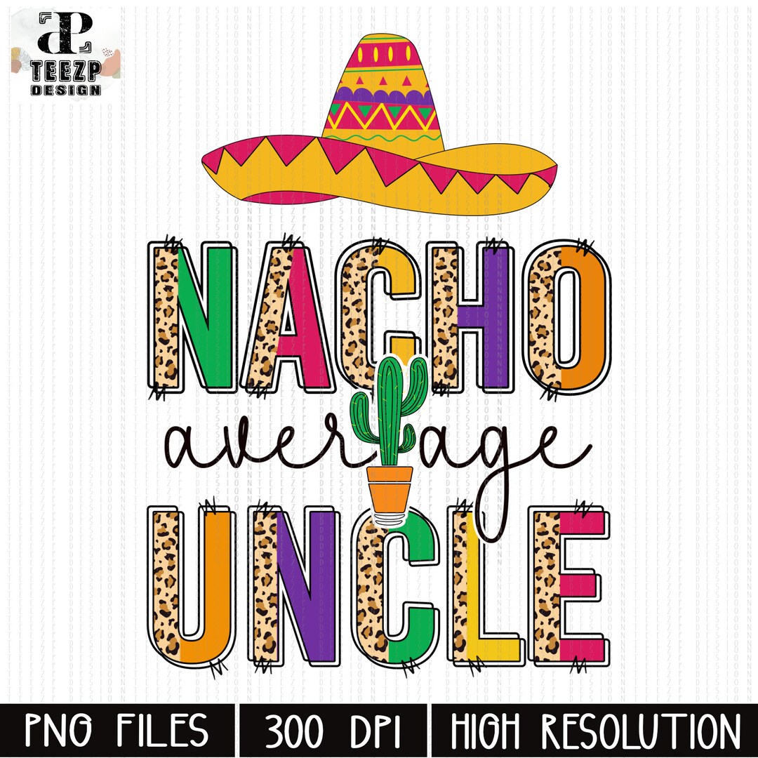 Uncle Nacho Average Leopard PNG, Uncle Cinco De Mayo Hat PNG, Mexican ...