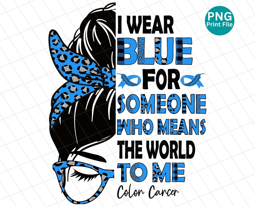 Colon Cancer I Wear Blue PNG, Colon Cancer Awareness Leopard PNG, Colon ...