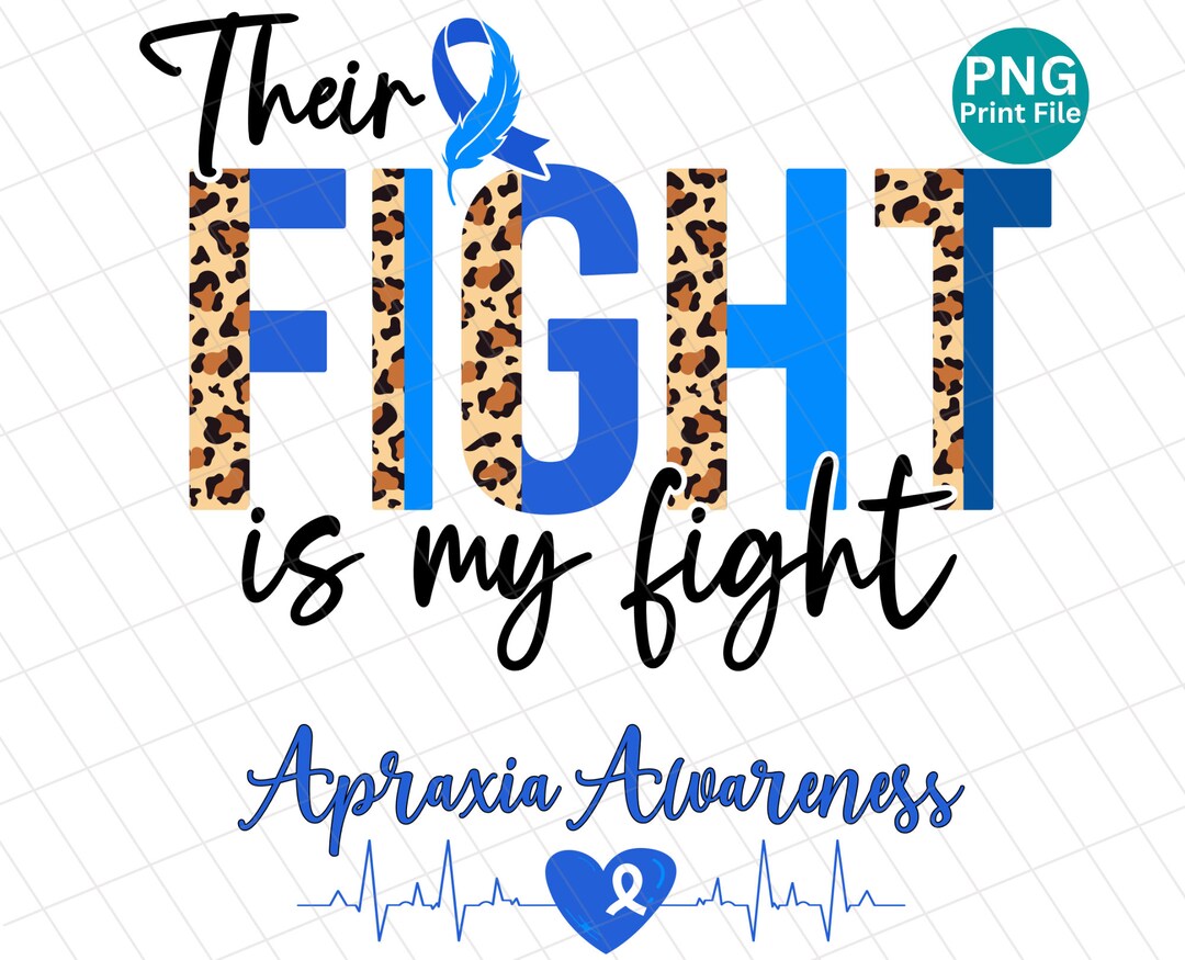 Apraxia Their Fight is My Fight PNG, Apraxia Awareness Leopard PNG ...