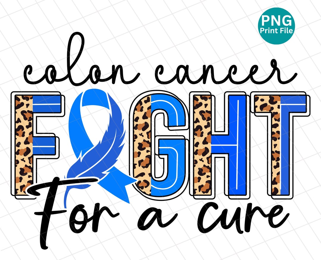 Fight for a Cure Colon Cancer PNG, Colon Cancer Awareness Design ...