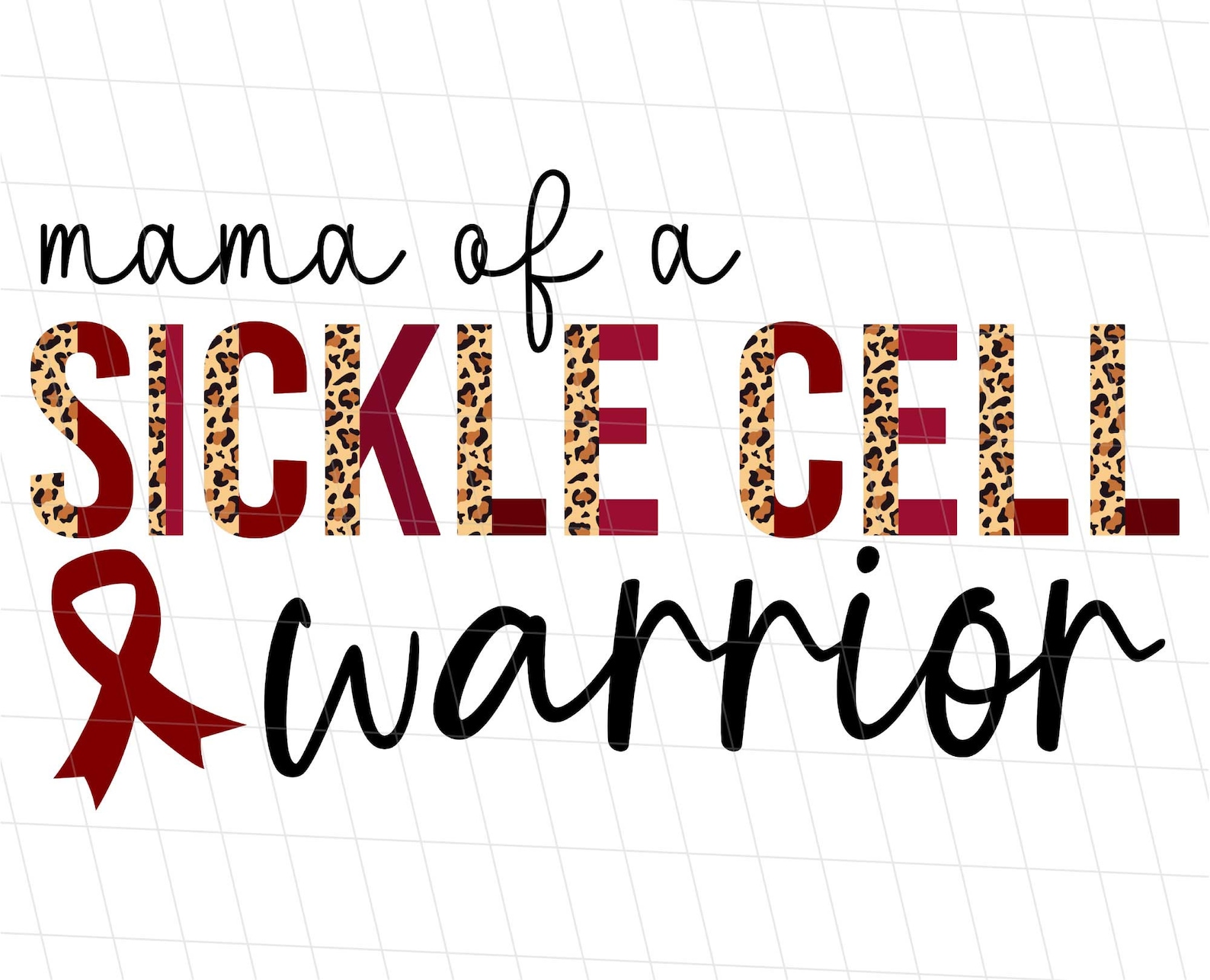 Mama of a Sickle Cell Warrior PNG, Sickle Cell Awareness Half Leopard ...