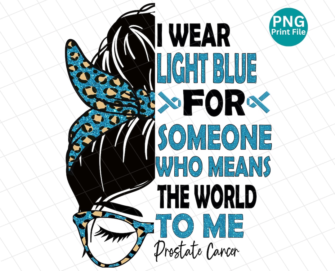 I Wear Light Blue Prostate Cancer Png, Prostate Cancer Awareness ...