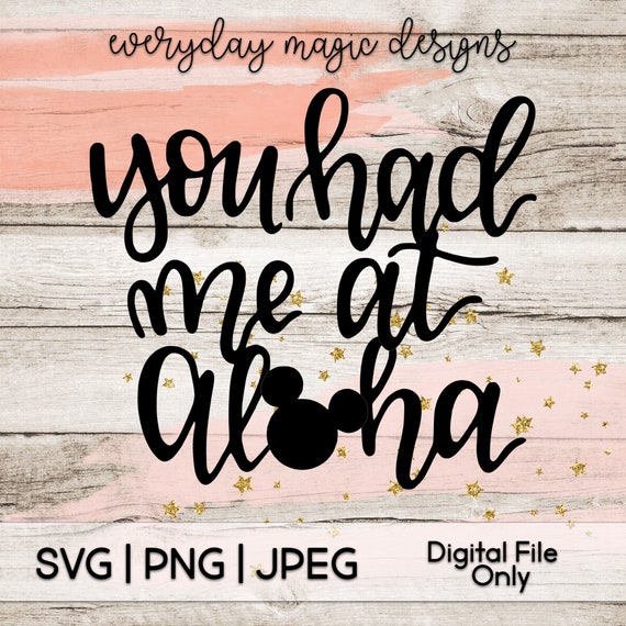 You Had Me at Aloha SVG Aulani Disney SVG Disney Hawaiif | Etsy