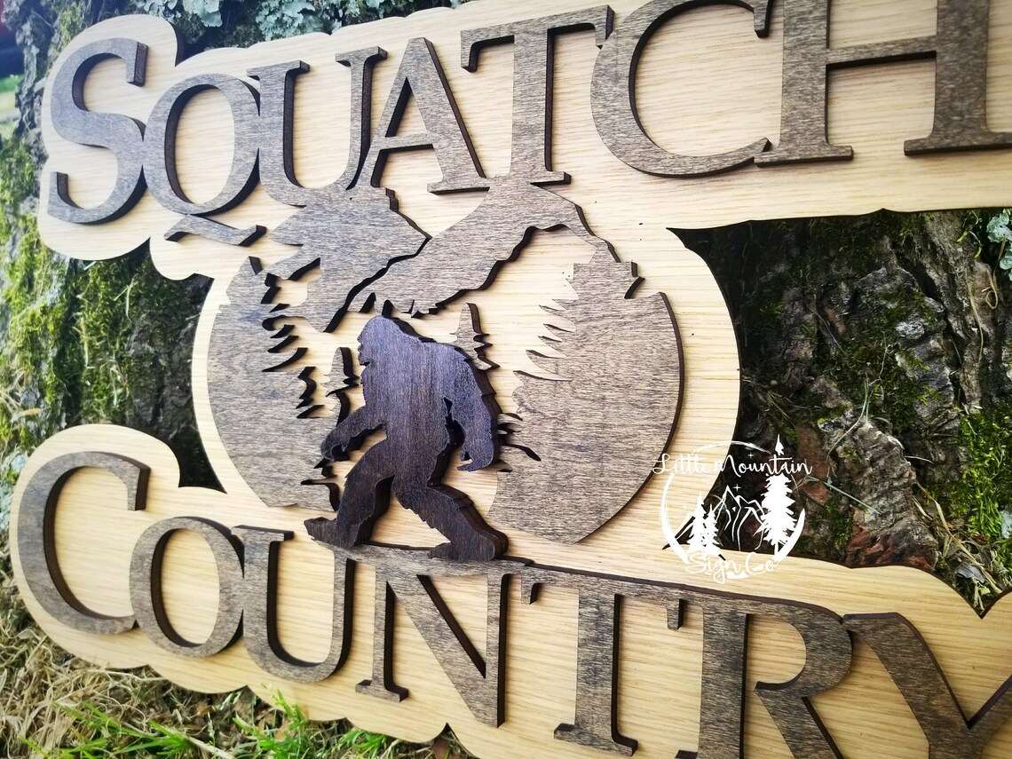 Squatch Country Wood Sign, Sasquatch Themed Sign, Sasquatch Wood Sign ...