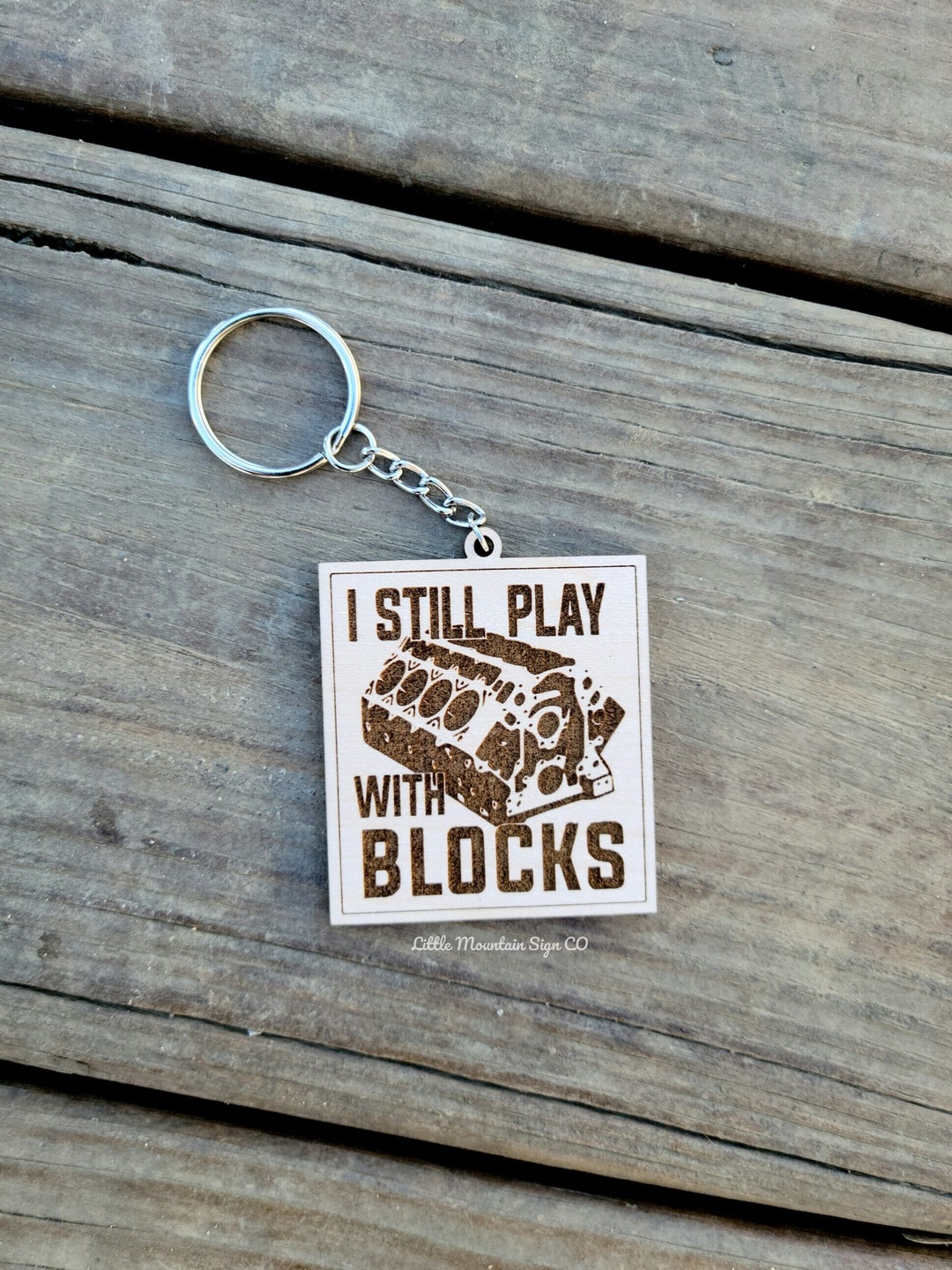 I Still Play With Blocks Keychain, Wood, Mechanic, Car Engine Repair ...