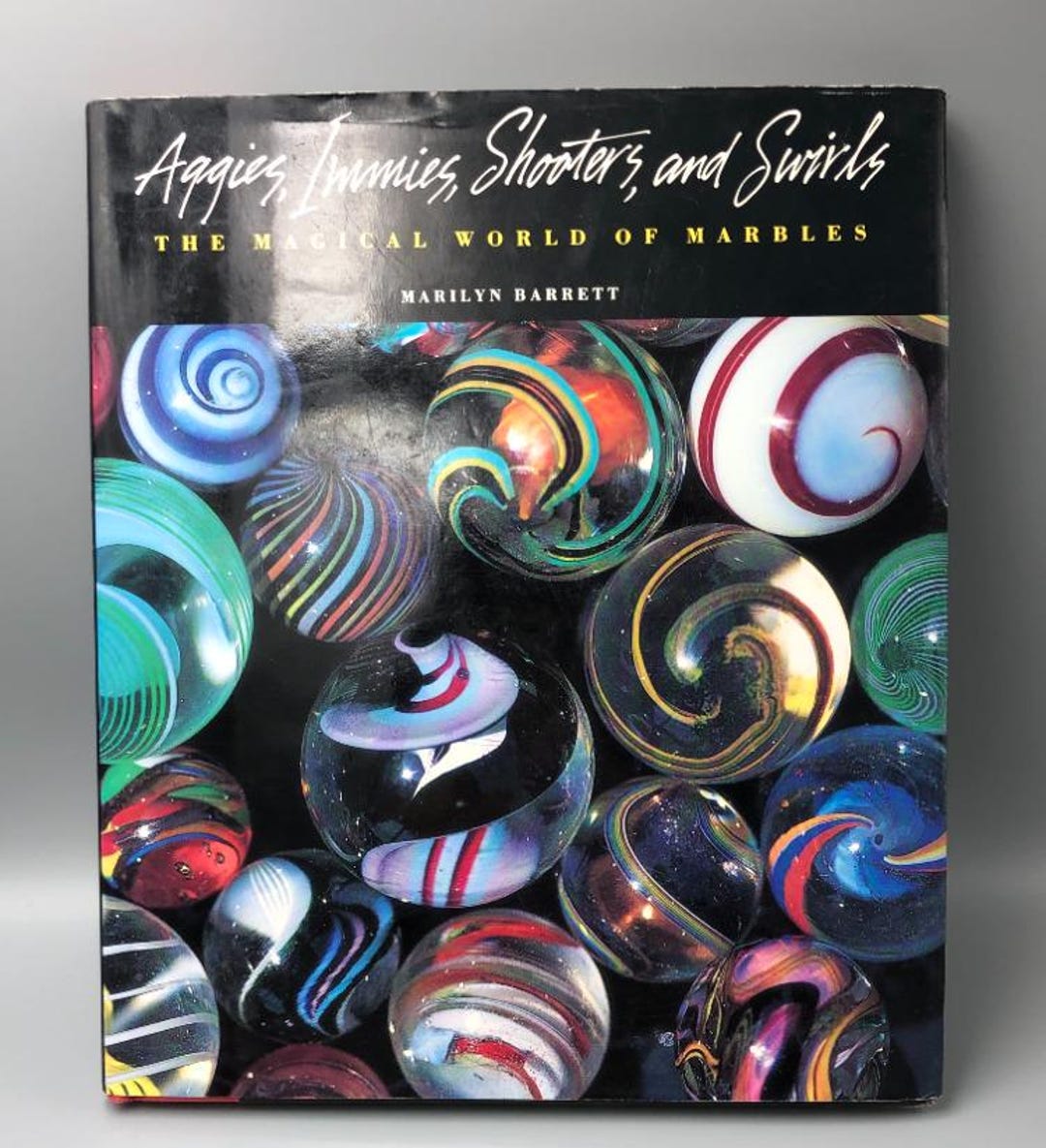Marble Book "aggies, Immies, Shooters, and Swirls-the Magical World of ...