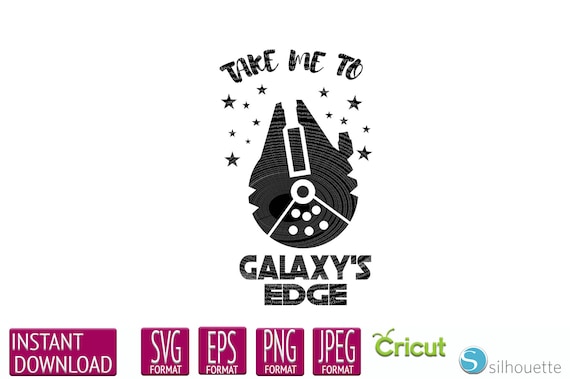 Take Me to Galaxy's Edge Svg Star Wars Land Svg | Etsy