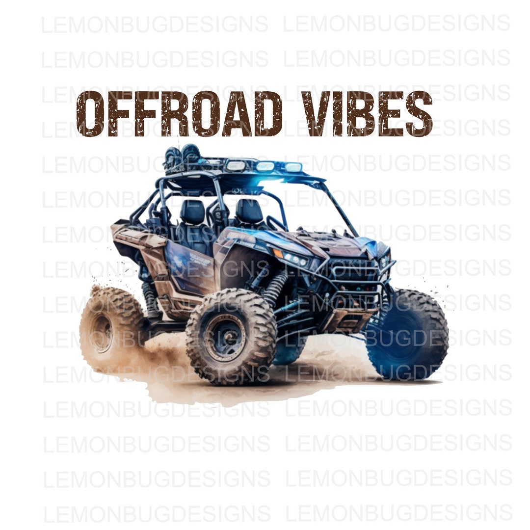 Off Road Vibes PNG: Mudding UTV Design (digital Download) - Etsy