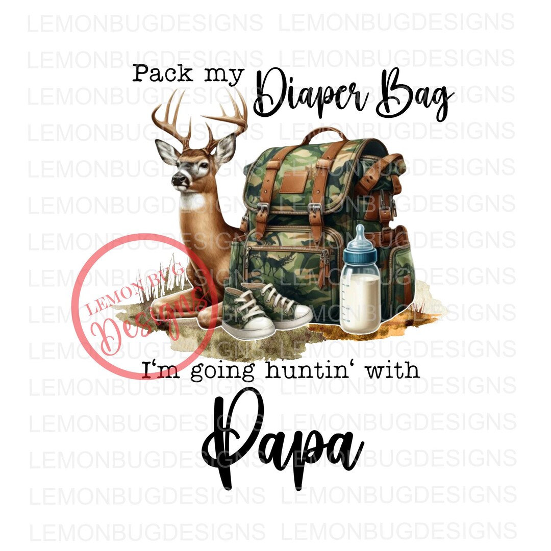 Hunting With Papa PNG: Deer, Camo Diaper Bag (digital Download) - Etsy