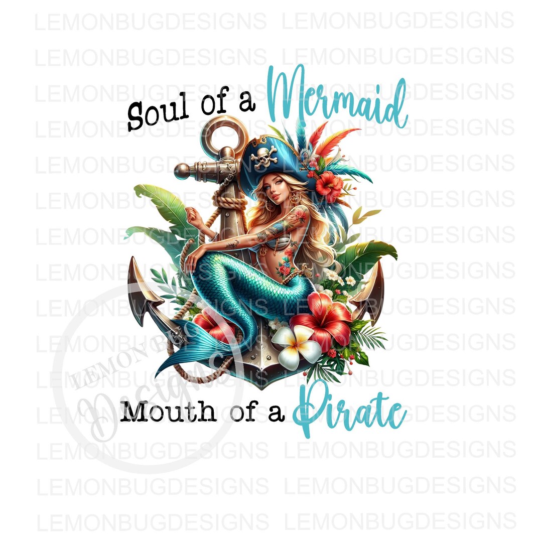 Soul of a Mermaid Png, Pirate Png, Saltwater Therapy PNG, Mermaid PNG ...