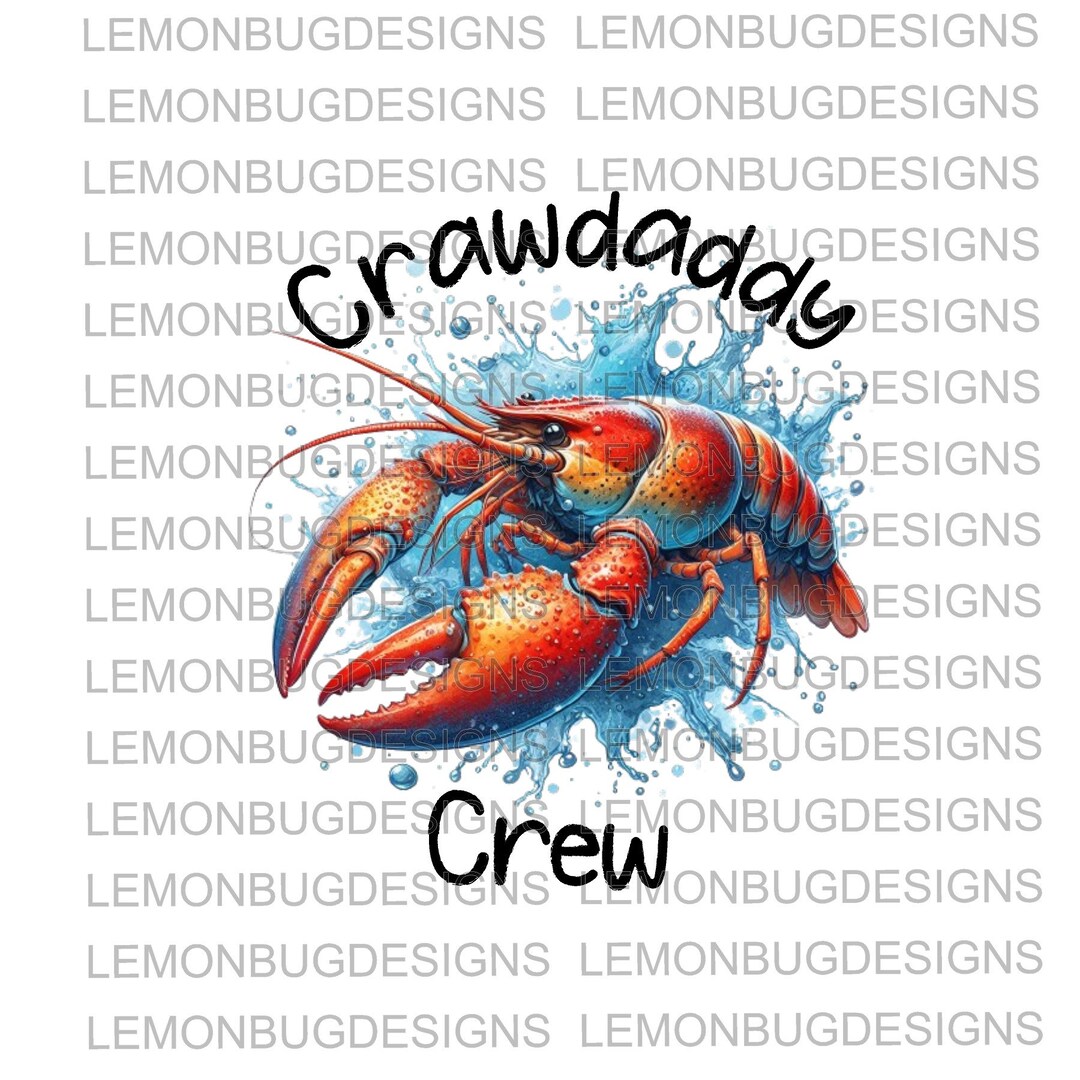Crawdaddy Crew Png, Crawdad PNG, Fishing PNG, Crawdad PNG, Sublimation ...