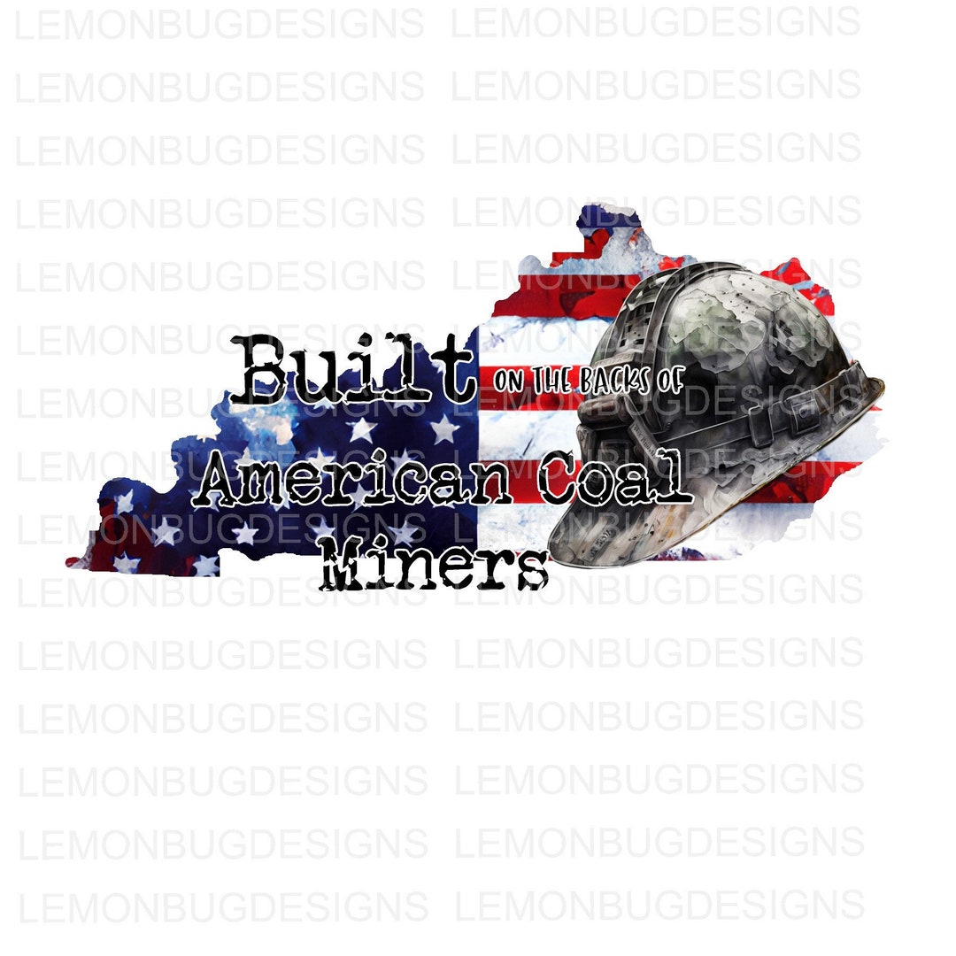 Kentucky Coal Miner PNG: T-shirt Design, Printable Art (digital ...