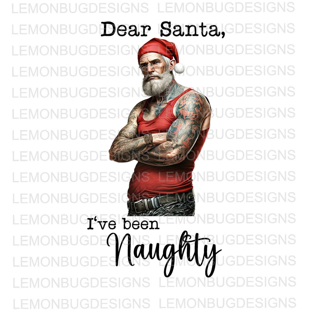Dear Santa I've Been Naughty Png, Christmas Spirit Png, Santa Png ...