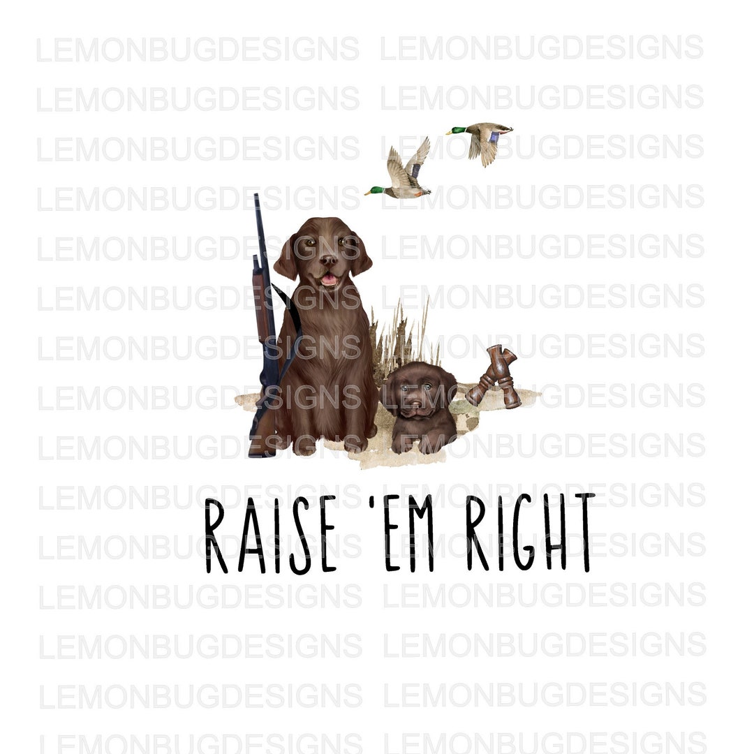 Raise 'em Right PNG, Hunting PNG, Duck Hunting PNG, Digital Download ...