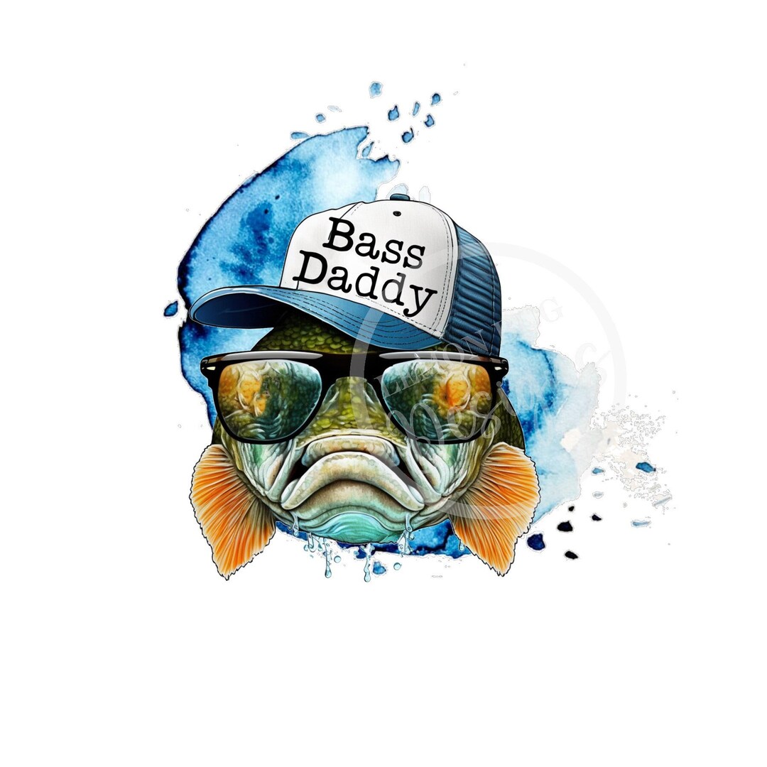 Bass Daddy Png, Gone Fishin' PNG, Bass PNG, Fishing PNG, Digital ...