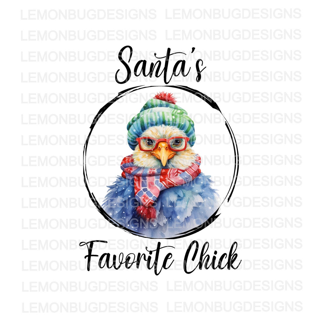 Santa's Favorite Chick PNG, Chicken PNG, Design for Sublimation ...