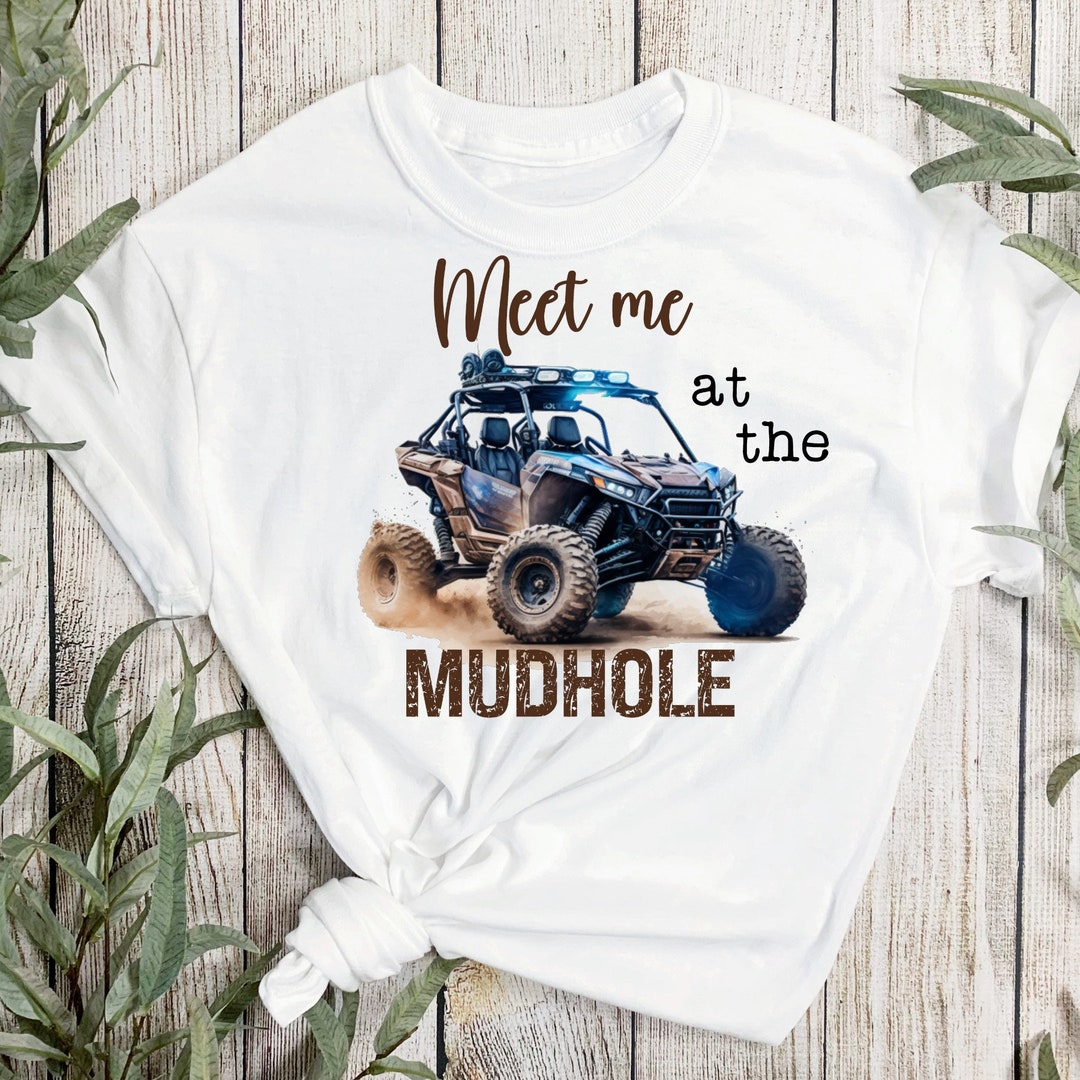Meet Me at the Mudhole PNG Mud PNG Mudding Png UTV Png - Etsy