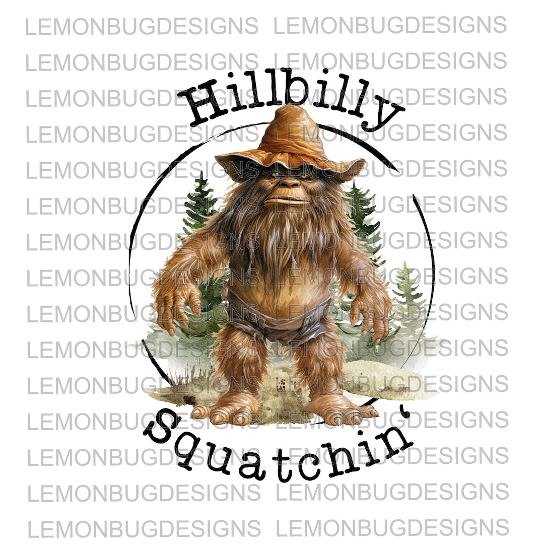 Hillbilly Squatchin' PNG, Bigfoot PNG, Sasquatch Png, Sublimation , Digital Download ...