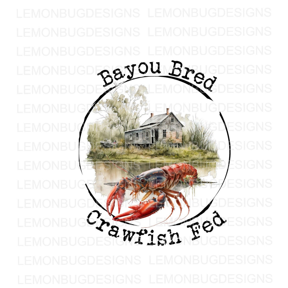 Bayou Bred Crawfish Fed Png Bayou Png Crawdad PNG Fishing - Etsy