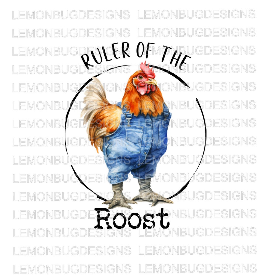 Ruler of the Roost PNG, Rooster PNG, Sublimation Png, Farmhouse PNG ...