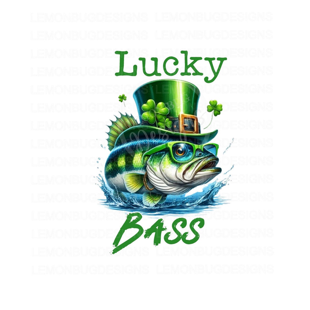 Lucky Bass St. Patrick's Day PNG: Fishing Sublimation (digital Download ...