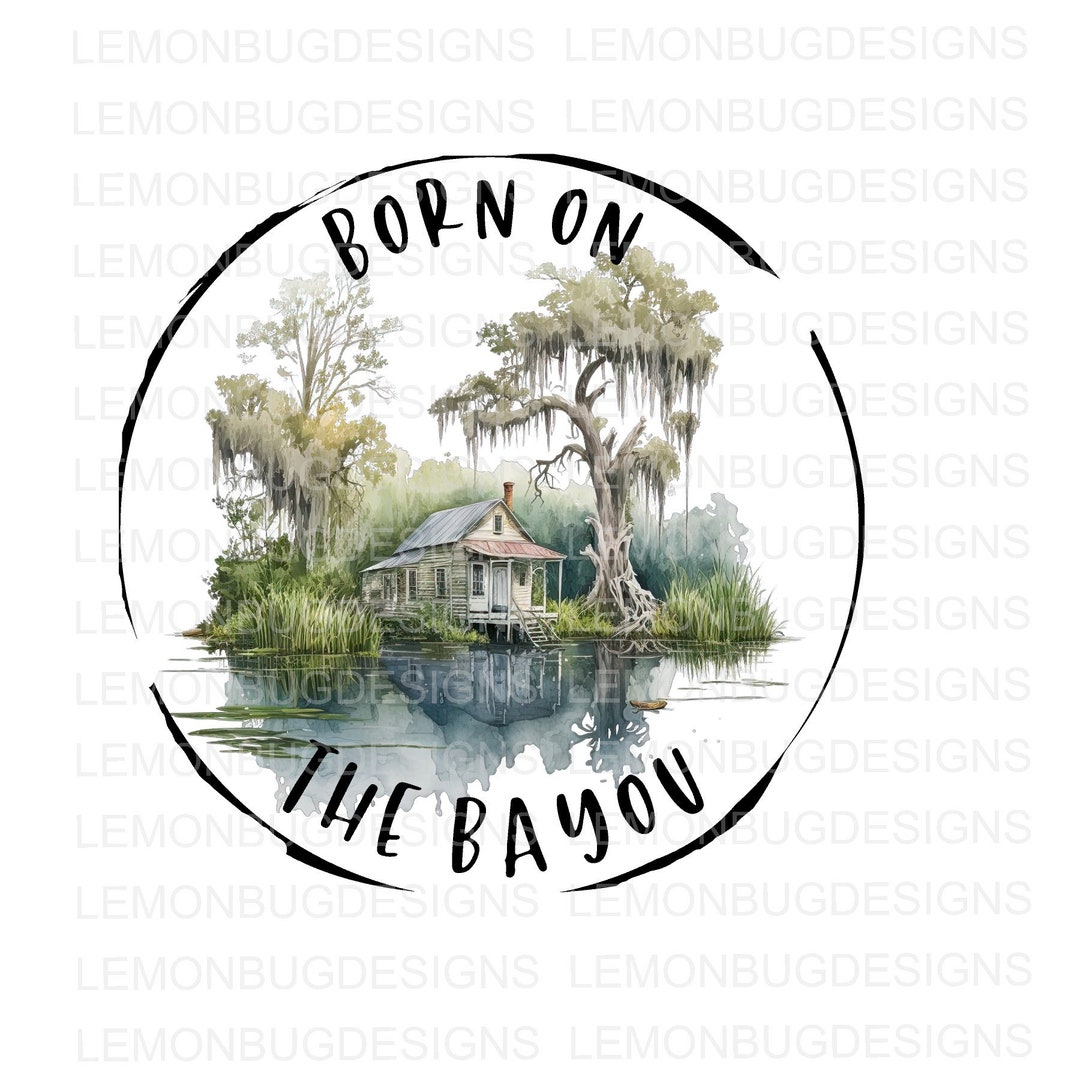 Born on the Bayou PNG: Louisiana Fishing Art (digital Download) - Etsy