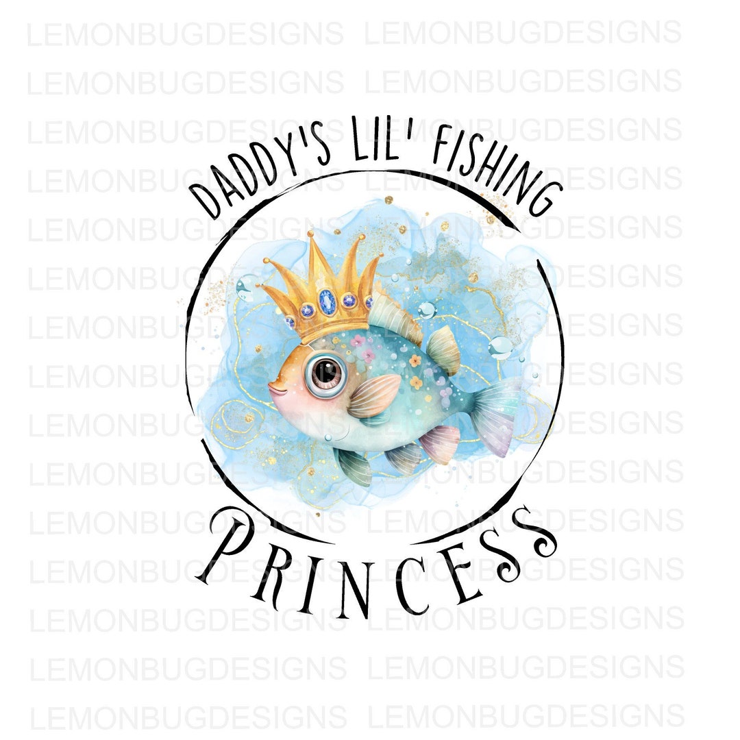 Daddy's Lil' Fishing Princess PNG: Printable Art (digital Download) - Etsy