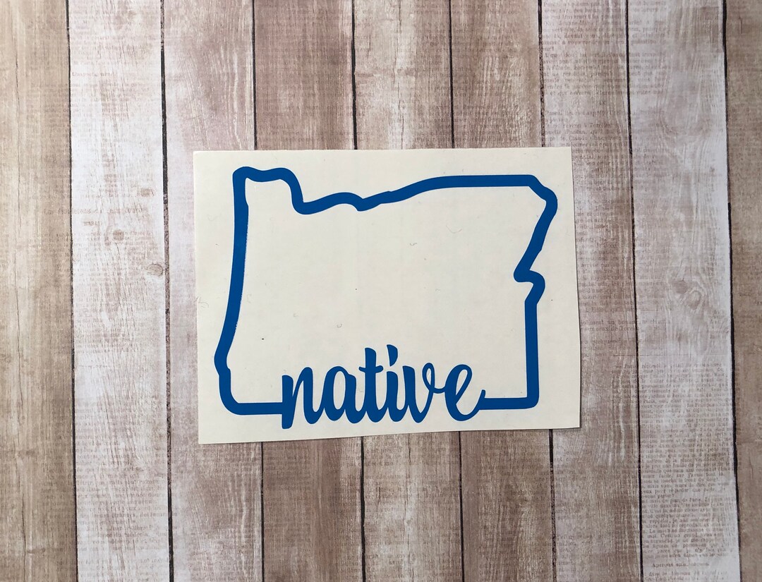 Oregon Native Vinyl Decal Sticker for Cars, Cups, Tumblers, Laptops Etc ...
