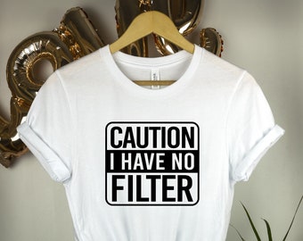 I Have No Filter | Etsy