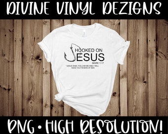 Hooked on Jesus Svg, Fishers of Men Svg, Christian Svg, Christian Shirt ...