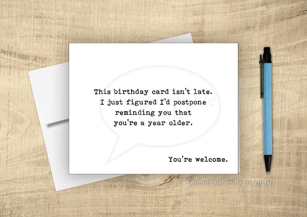Funny Belated Birthday Card – Postponed Reminder Edition - Etsy