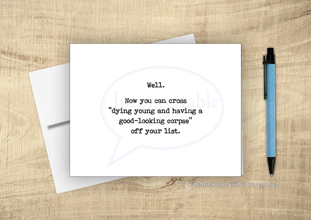 Die Young Have a Good Looking Corpse, Funny Birthday Card, Sarcastic ...