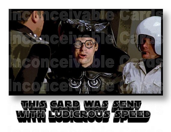 Spaceballs Dark Helmet Ludicrous Speed