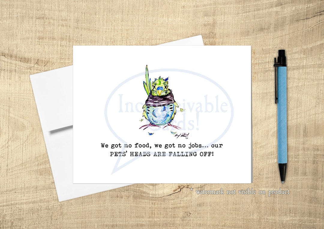 Funny "no Jobs, Pets Head Falling Off" Sympathy Card, Bad Day, Thinking ...