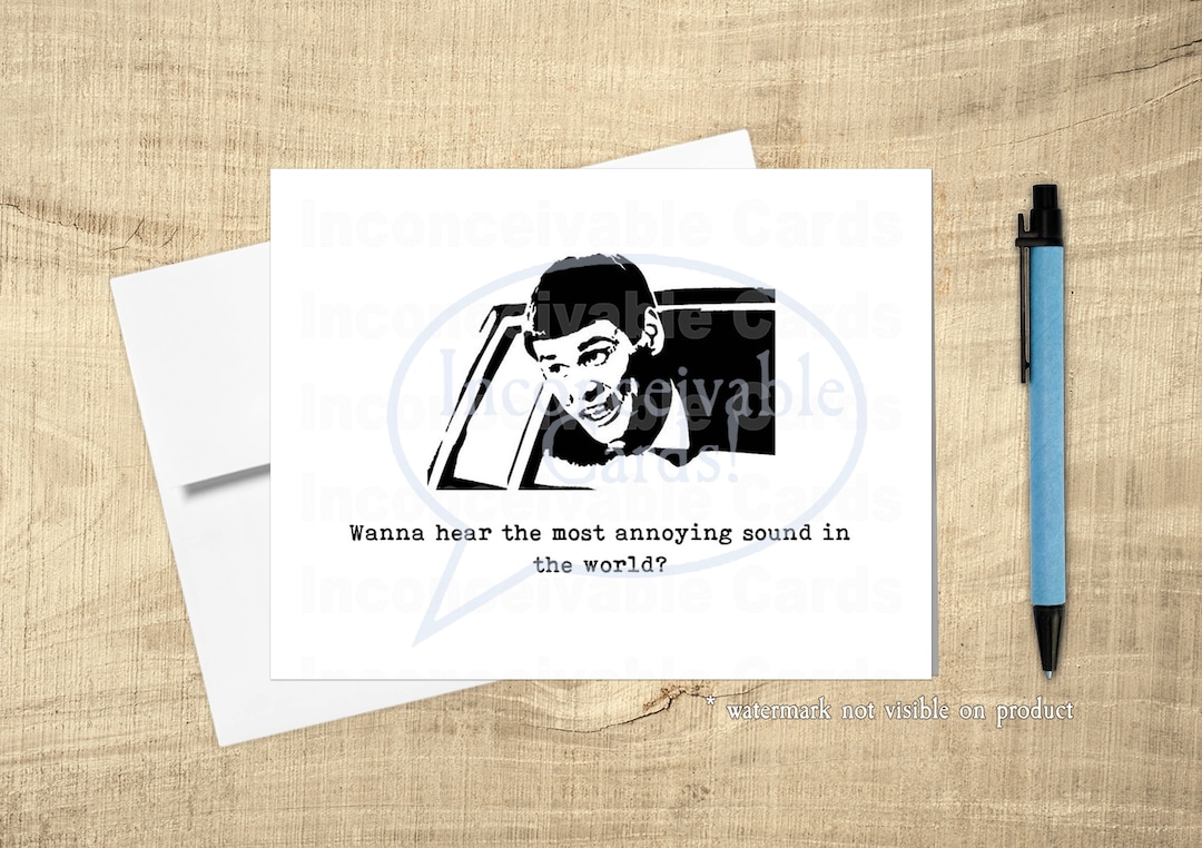 Funny "most Annoying Sound in the World" Birthday Card, D*mb and D*mber ...