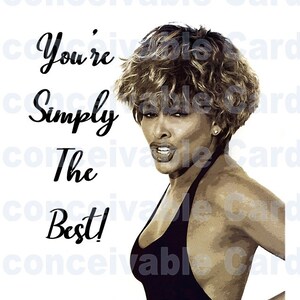 Tina Turner - Simply the Best Funny Birthday Card, Get Well Card, Feel ...