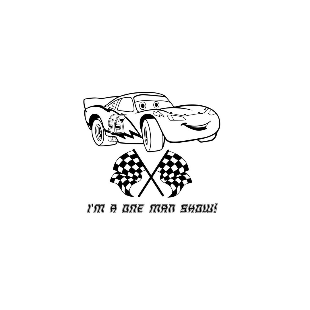 Cars - Lightning Mcqueen - One Man Show - SVG FILE - Etsy
