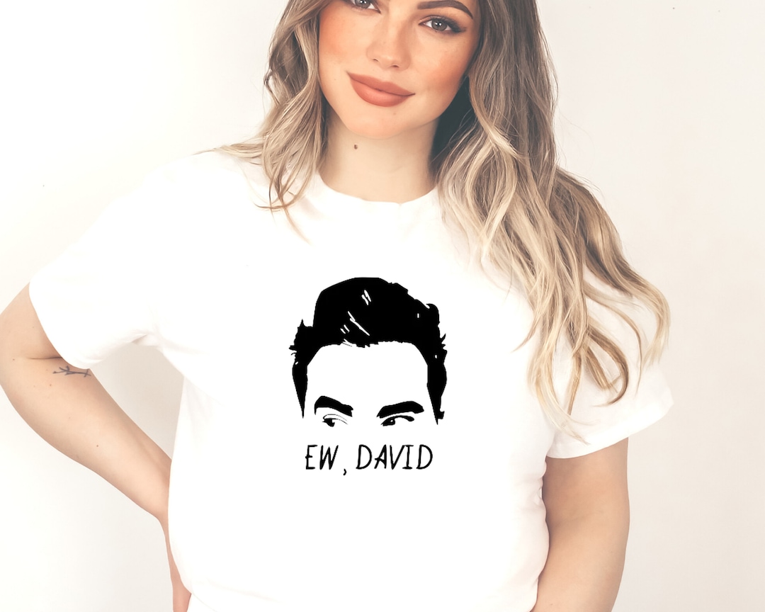 Ew David T-shirt, Ew David Shirt, Ew David Cursive, Funny Schitt's ...