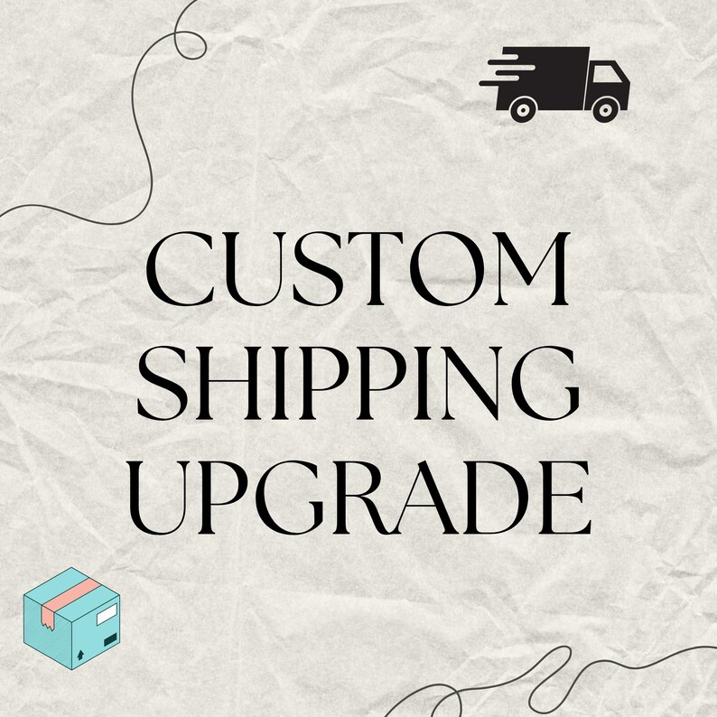 Custom Shipping Upgrade - Etsy