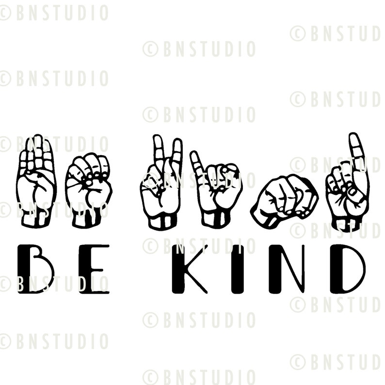Be Kind American Sign Language SVG and PNG Instant Download - Etsy