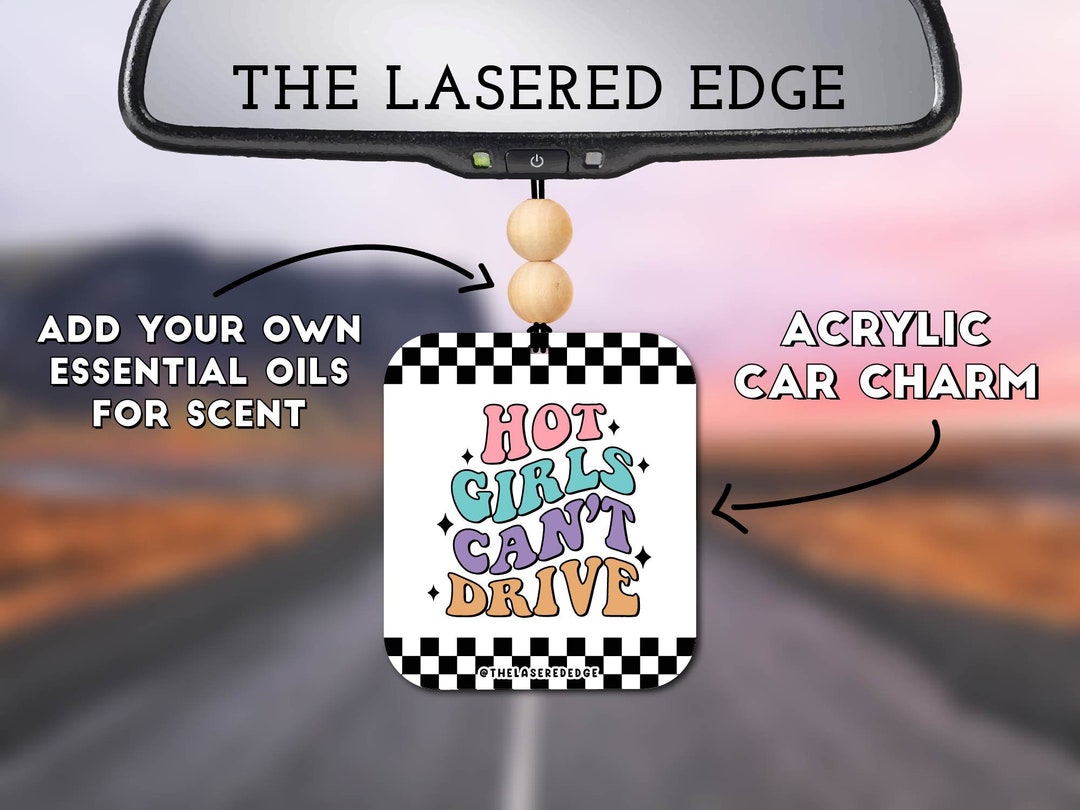 Hot Girls Can't Drive Hanging Essential Oil Car Charm - Etsy
